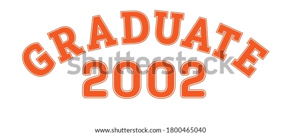 Graduated 2002 Lettering Senior Class Reunion Stock Vector (Royalty ...