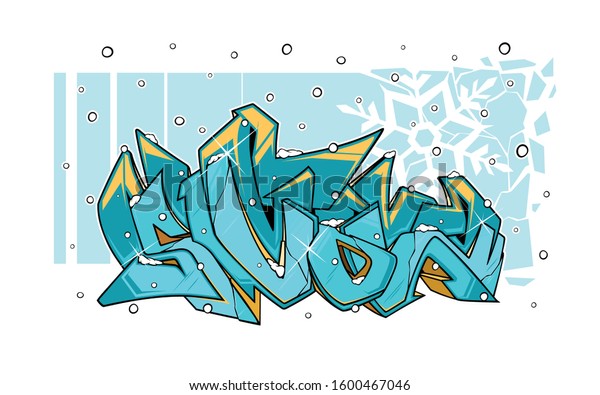 Graffiti Lettering Word Snow Written Stylized Stock Vector (Royalty ...
