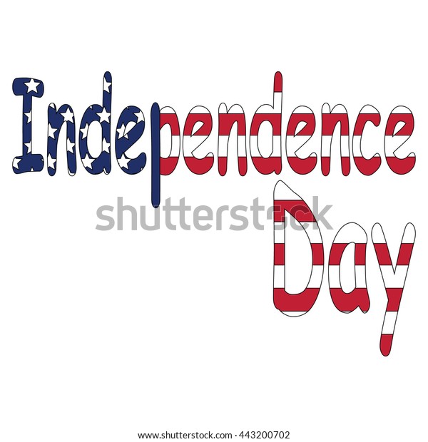 Graphical Depiction Word Independence Day American Stock Vector ...