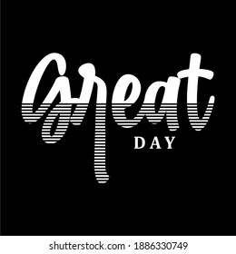 Great Day Typography Text Illustration T Stock Vector (Royalty Free ...