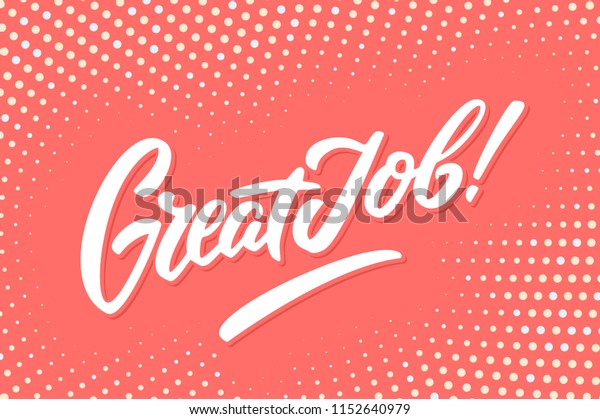 Great Job Vector Lettering Stock Vector (Royalty Free) 1152640979 ...