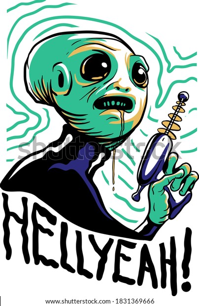 Green Alien Laser Gun Hell Yeah Stock Vector (Royalty Free) 1831369666 ...