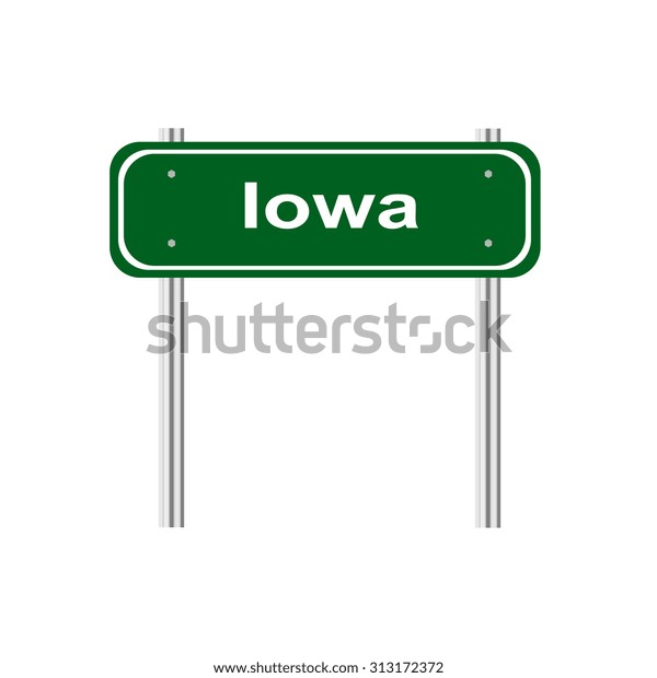 Green Road Sign Us State Iowa Stock Vector (Royalty Free) 313172372