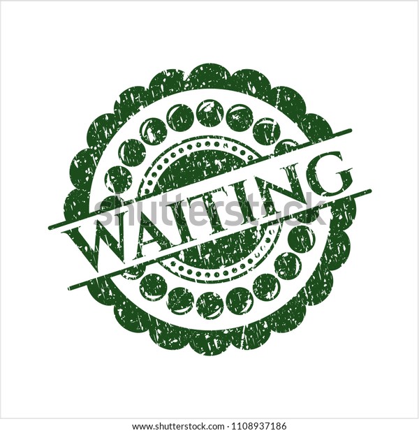 Green Waiting Grunge Stamp Stock Vector (Royalty Free) 1108937186 ...
