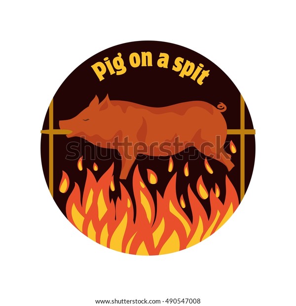 Grilled Pig Pig On Spit Roasting Stock Vector (Royalty Free) 490547008 ...
