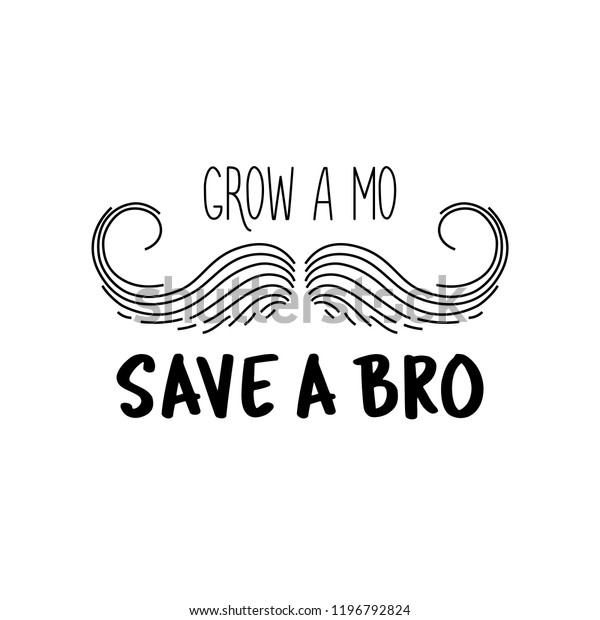 Grow Mustache Mo Save Brother Bro Stock Vector (Royalty Free) 1196792824