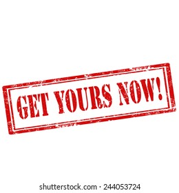 302 Get yours now Images, Stock Photos & Vectors | Shutterstock