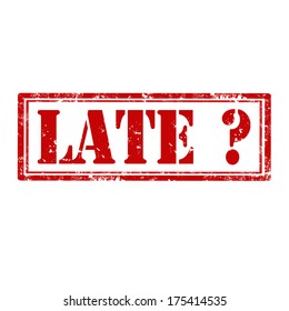 Grunge Rubber Stamp Word Latevector Illustration Stock Vector (Royalty ...