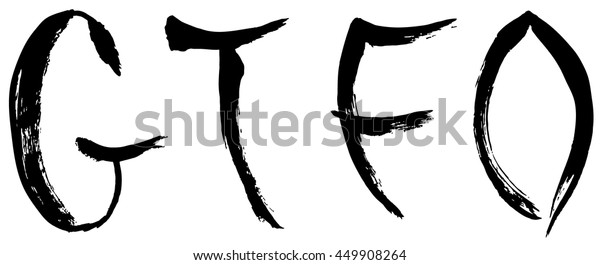 Gtfo Acronym Abbreviation Provocation Obscene Quote: vector de stock ...