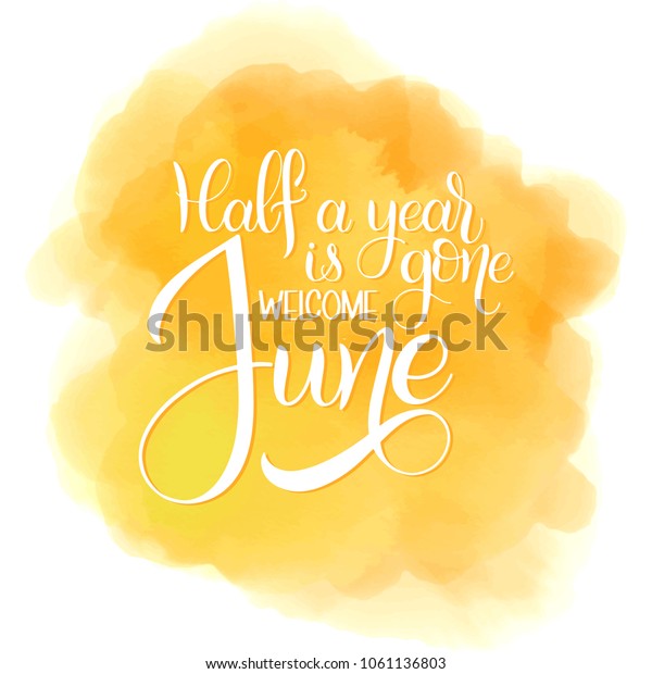 Half Year Gone Welcome June Hello: vector de stock (libre de regalías ...