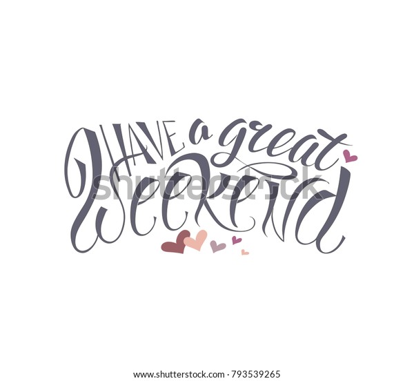 Hand Drawn Have Great Weekend Sign Stock Vector (Royalty Free ...