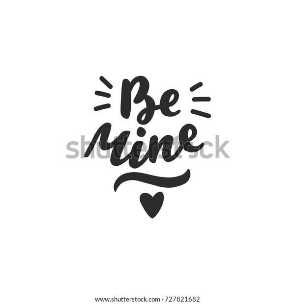 Hand Drawn Lettering Be Mine Card Stock Vector (Royalty Free) 727821682