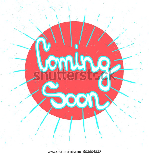 Hand Drawn Lettering Coming Soon Calligraphy Stock Vector (Royalty Free ...