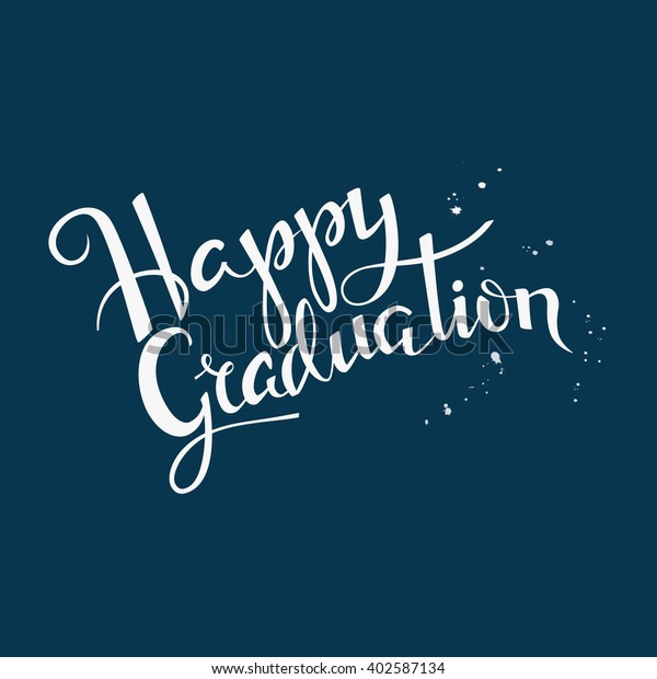 Hand Drawn Lettering Poster Happy Graduation Stock Vector (Royalty Free ...