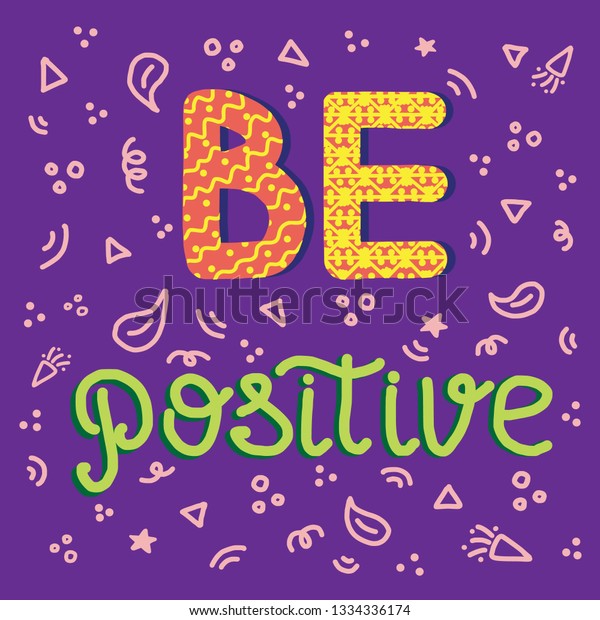 Hand Drawn Lettering Quote Be Positive Stock Vector (Royalty Free ...
