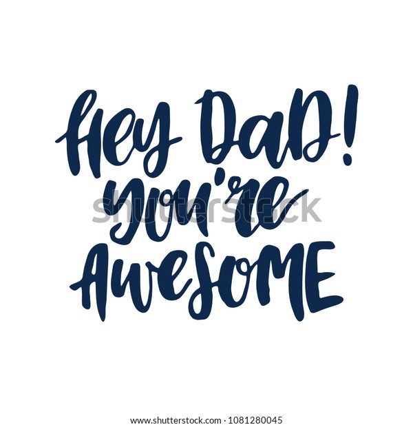 Hand Drawn Lettering Quote Hey Dad Stock Vector (Royalty Free ...