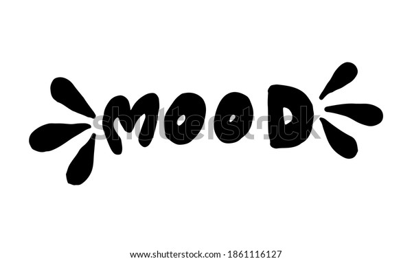 Hand Drawn Mood Lettering Vector Illustration Stock Vector (Royalty ...