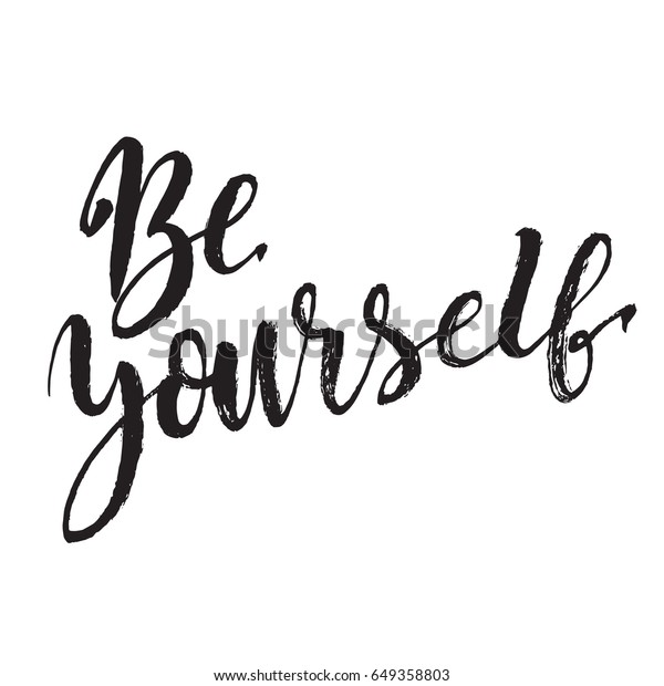Hand Drawn Phrase Be Yourself Lettering 库存矢量图（免版税）649358803 | Shutterstock