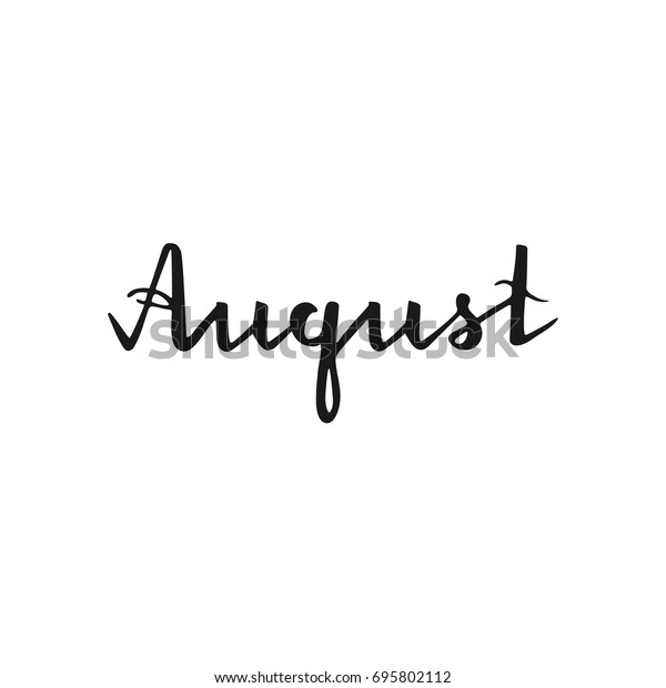 Hand Drawn Typography August Brush Calligraphy Stock Vector (Royalty ...