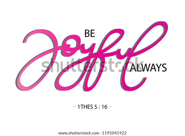 Hand Lettered Be Joyful Always Modern Stock Vector (Royalty Free ...