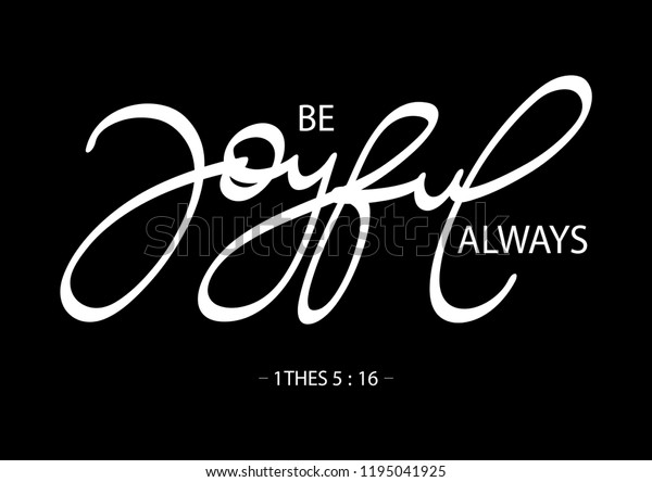 Hand Lettered Be Joyful Always Modern Stock Vector (Royalty Free ...