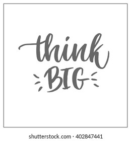 Hand Lettering Vector Illustration Think Big Stock Vector (Royalty Free ...