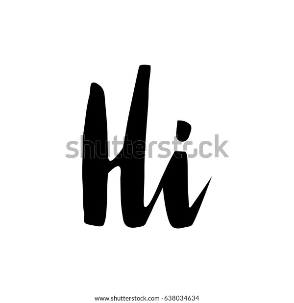 Hand lettering . Word Hi (Hello) isolated on white background ...
