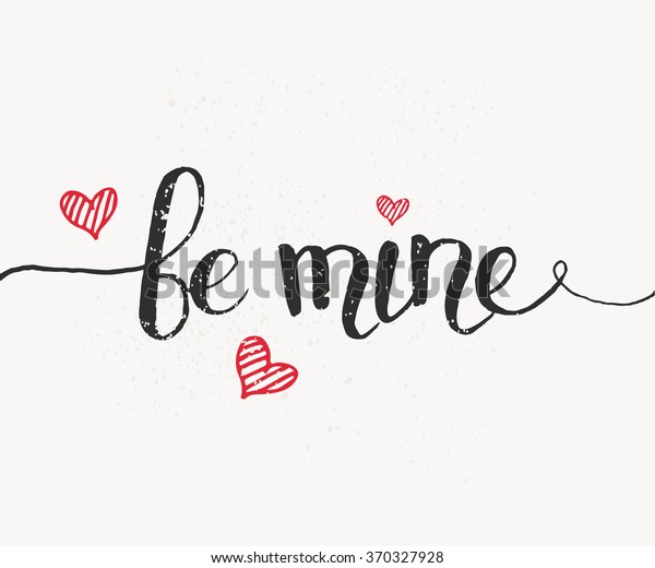 Hand Sketched Be Mine Text Happy Stock Vector (Royalty Free) 370327928 ...