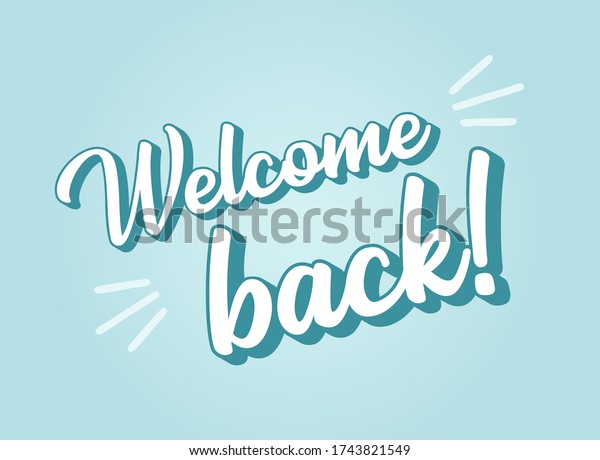 Hand Sketched Welcome Back Quote Lettering Stock Vector (Royalty Free ...