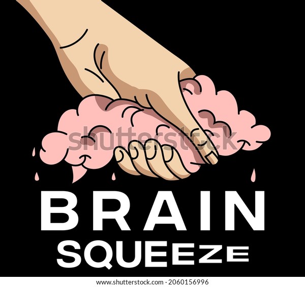 Hand Squeezes Brain Metaphor Concept Squeeze Stock Vector (Royalty Free ...