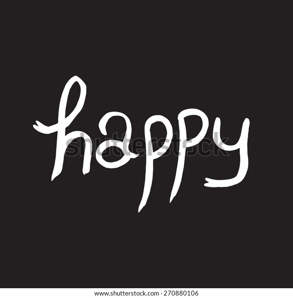 Hand Writing Happy Ink Stock Vector (Royalty Free) 270880106