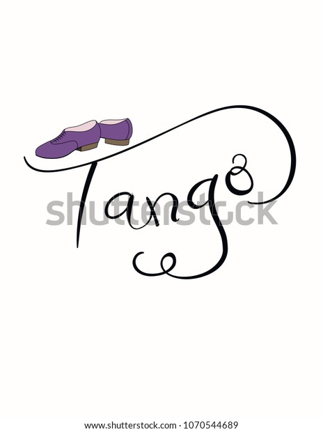 Hand Written Lettering Quote Tango Dancing Stock Vector (Royalty Free ...