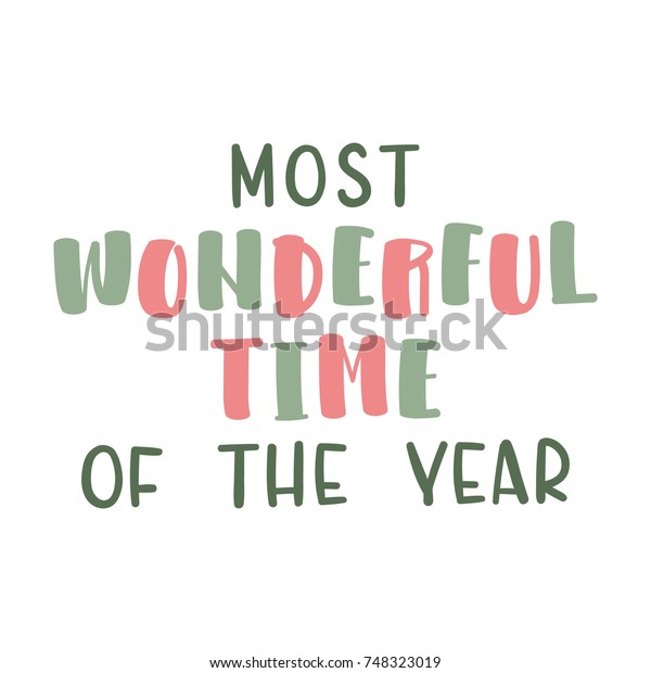 Handdrawn Lettering Most Wonderful Time Year Stock Vector (Royalty Free ...