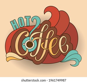 Handlettered Calligraphy Coffee Doodle Style Hot Stock Vector (Royalty ...