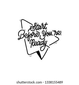 Handlettering Typography Start Before Youre Ready Stock Vector (Royalty ...