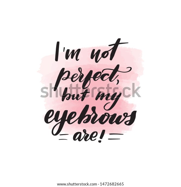 Handwritten Brush Lettering Im Not Perfect Stock Vector (Royalty Free ...