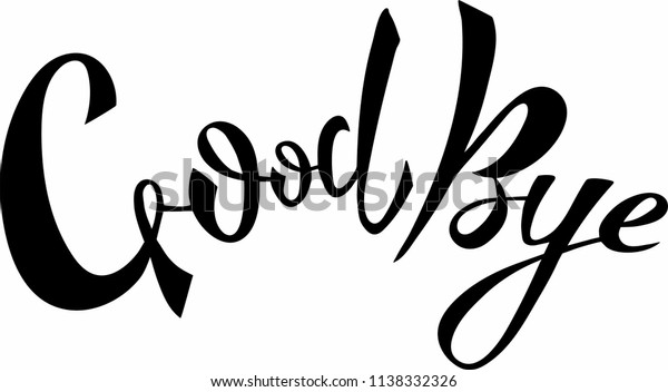 Handwritten Goodbye Lettering Typography Drawn Inspirational Stock ...