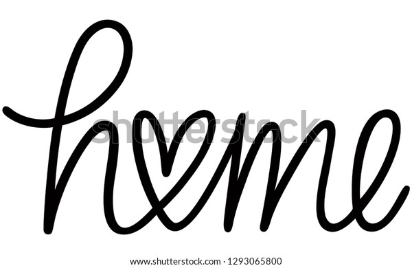 Hand-written monochrome vector calligraphy home phrase or words with ...
