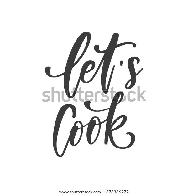 Handwritten Slogan Lets Cook Brush Calligraphy Stock Vector (Royalty ...