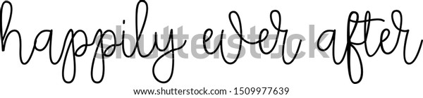 Happily Ever After Vector Written Cute Stock Vector (Royalty Free ...