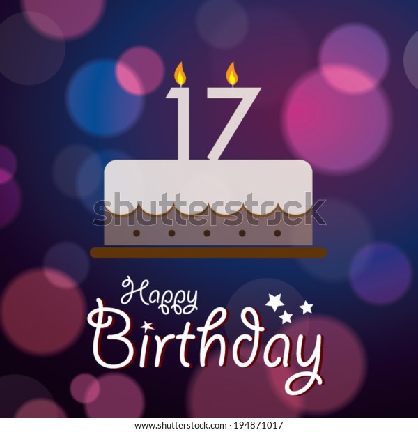 Happy 17th Birthday Bokeh Vector Background Stock Vector (Royalty Free ...