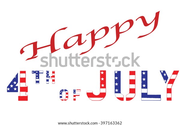 Happy 4th July Red White Blue Stock Vector (Royalty Free) 397163362 ...