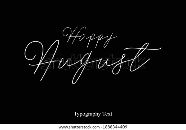 Happy August Calligraphy Text On Black: เวกเตอร์สต็อก (ปลอดค่าลิขสิทธิ์ ...