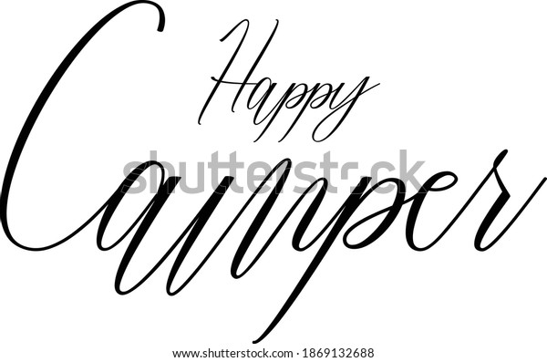 Happy Camper Hand Lettering Cursive Text Stock Vector (Royalty Free ...