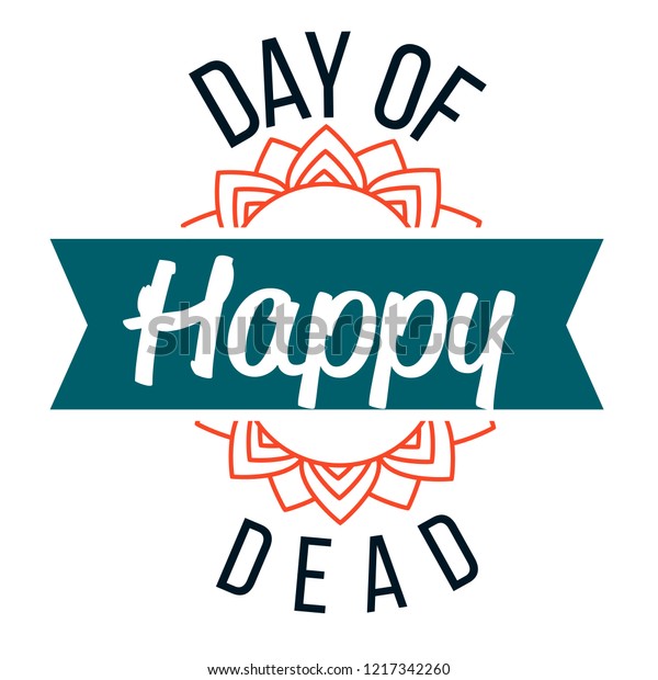 Happy Day Dead Flat Logo Sign Stock Vector (Royalty Free) 1217342260 ...
