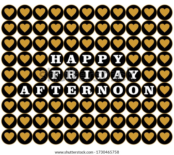 Happy Friday Afternoon Vector Gold Background Stock Vector (Royalty ...