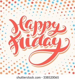 Happy Friday Hand Lettering Stock Vector (Royalty Free) 338520065 ...