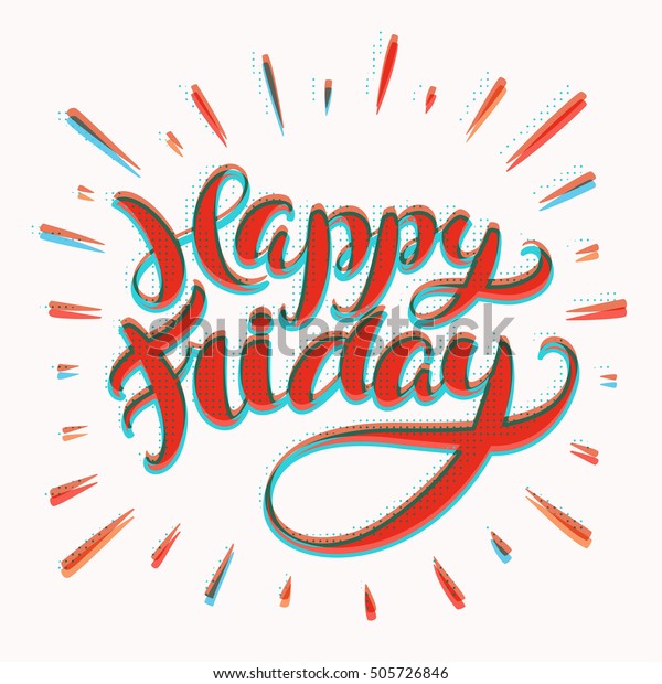 Happy Friday Hand Lettering Stock Vector (Royalty Free) 505726846 ...