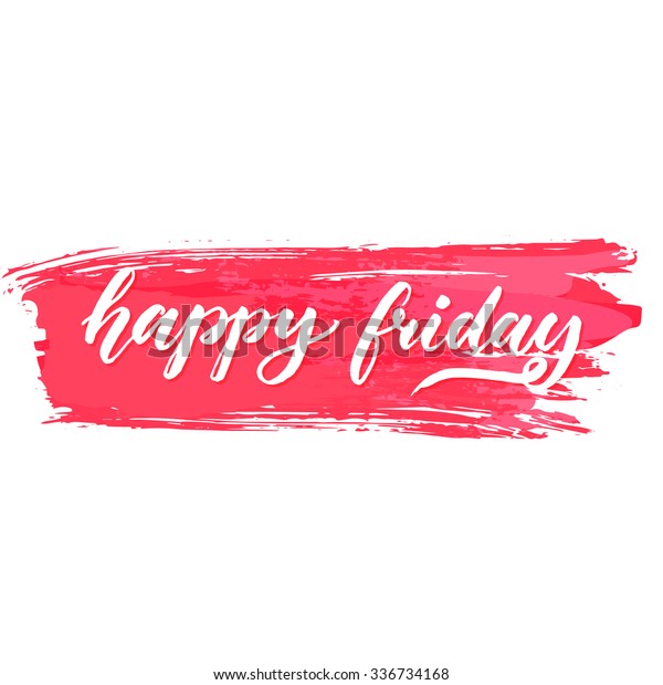 Happy Friday Text On Pink Brush Stock Vector (Royalty Free) 336734168