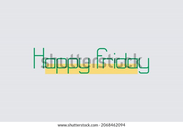 Happy Friday Typography Text Tshirt Poster Stock Vector (Royalty Free ...